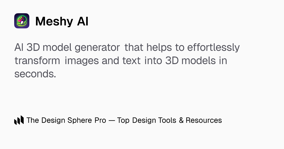 Meshy AI: The #1 AI 3D Model Generator for Creators – The Design Sphere Pro