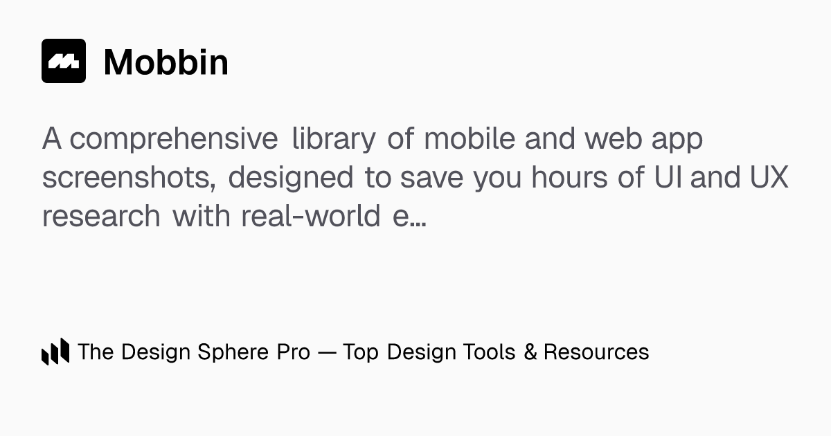 Mobbin: UI & UX design inspiration for mobile & web apps – The Design Sphere Pro